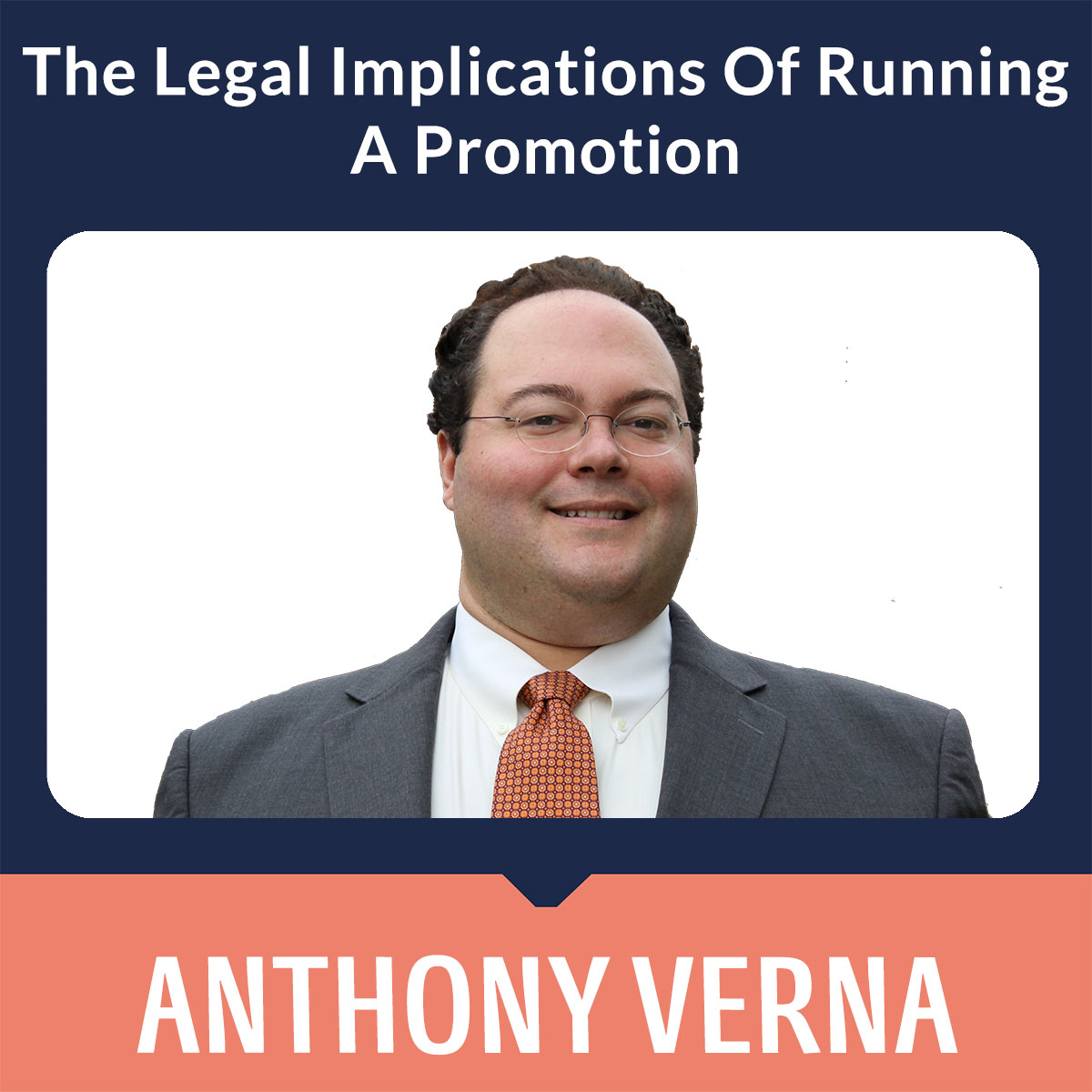 The Legal Implications Of Running A Promotion - Anthony Verna