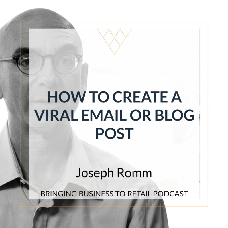 How to Create A Viral Email or Blog Post - Joseph Romm